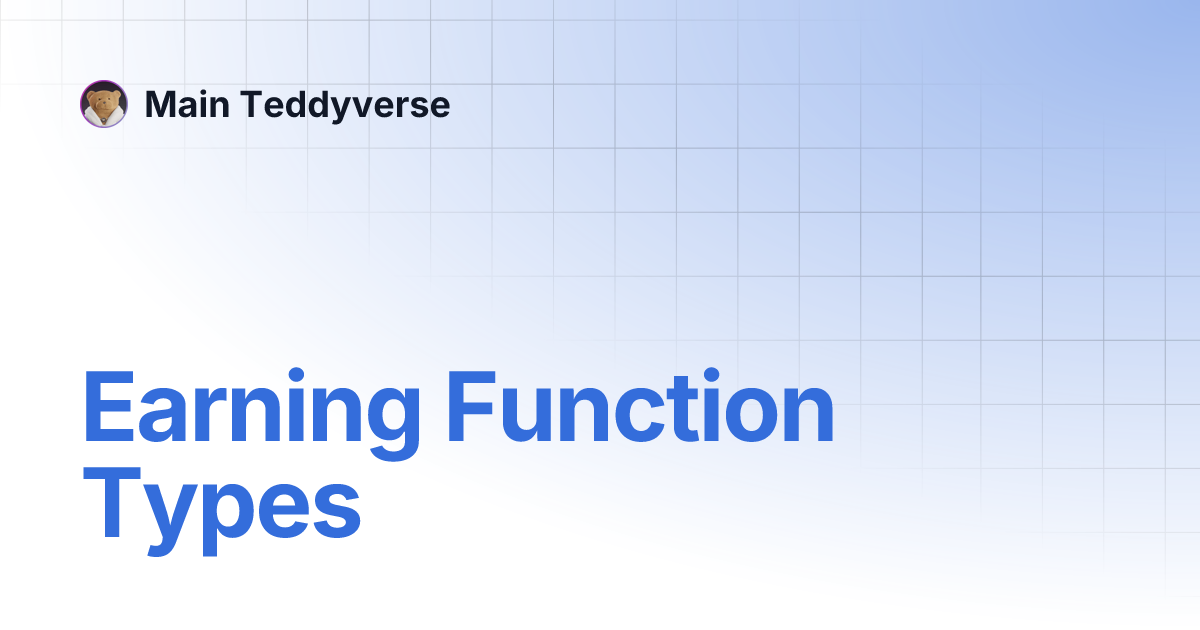 Earning Function Types | Main Teddyverse